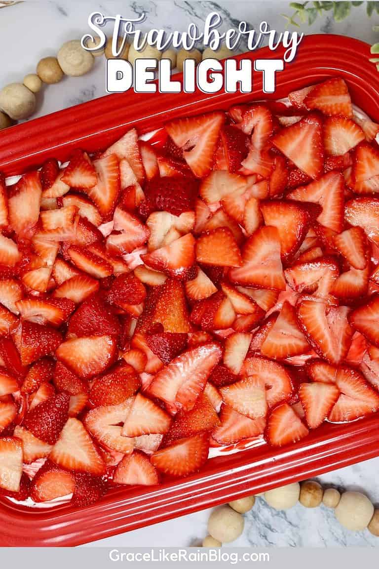 Strawberry Delight Recipe (Old Fashioned 4 Layer Dessert) - Grace Like ...
