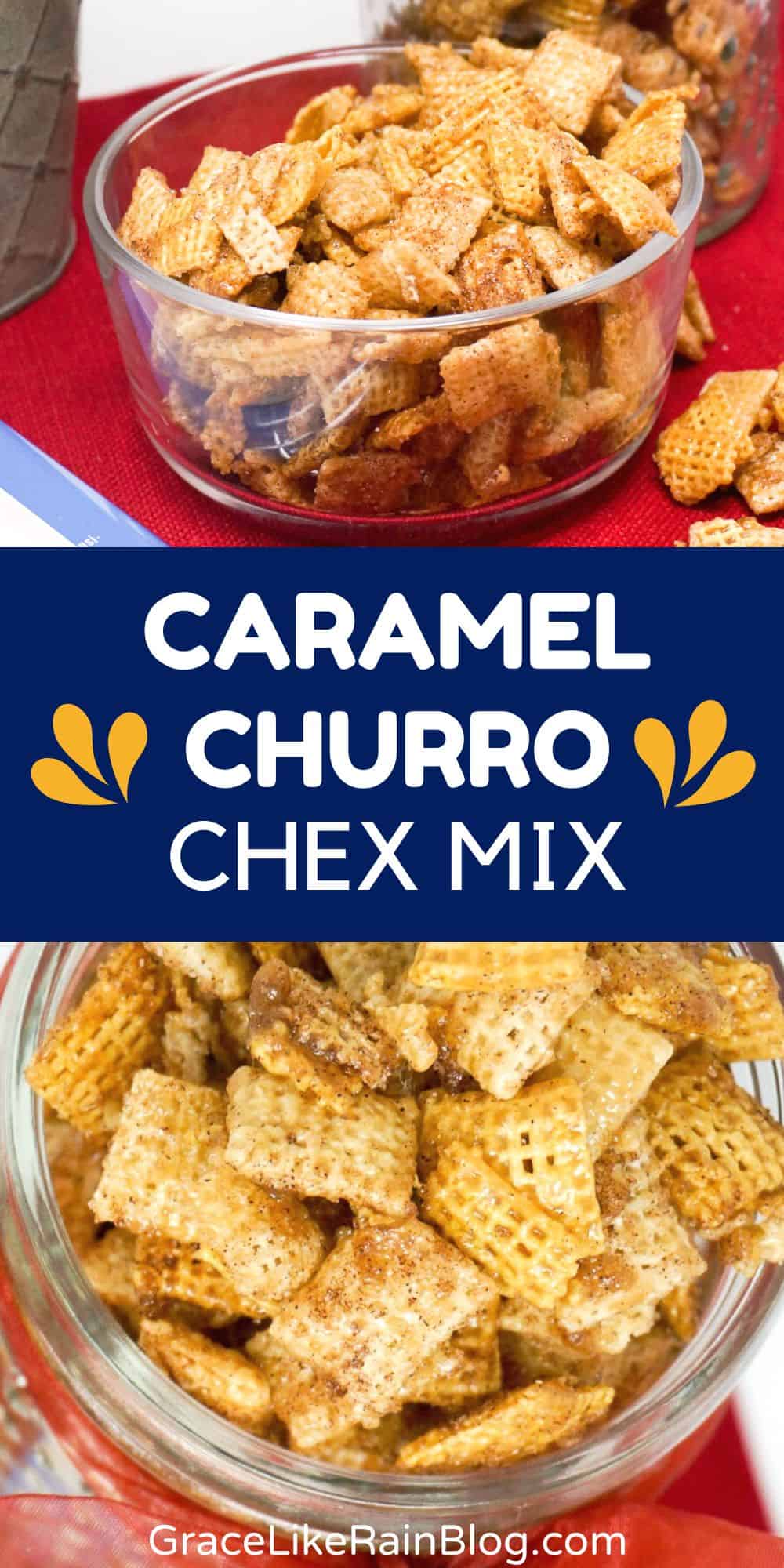 Caramel Churro Chex Mix - Grace Like Rain Blog