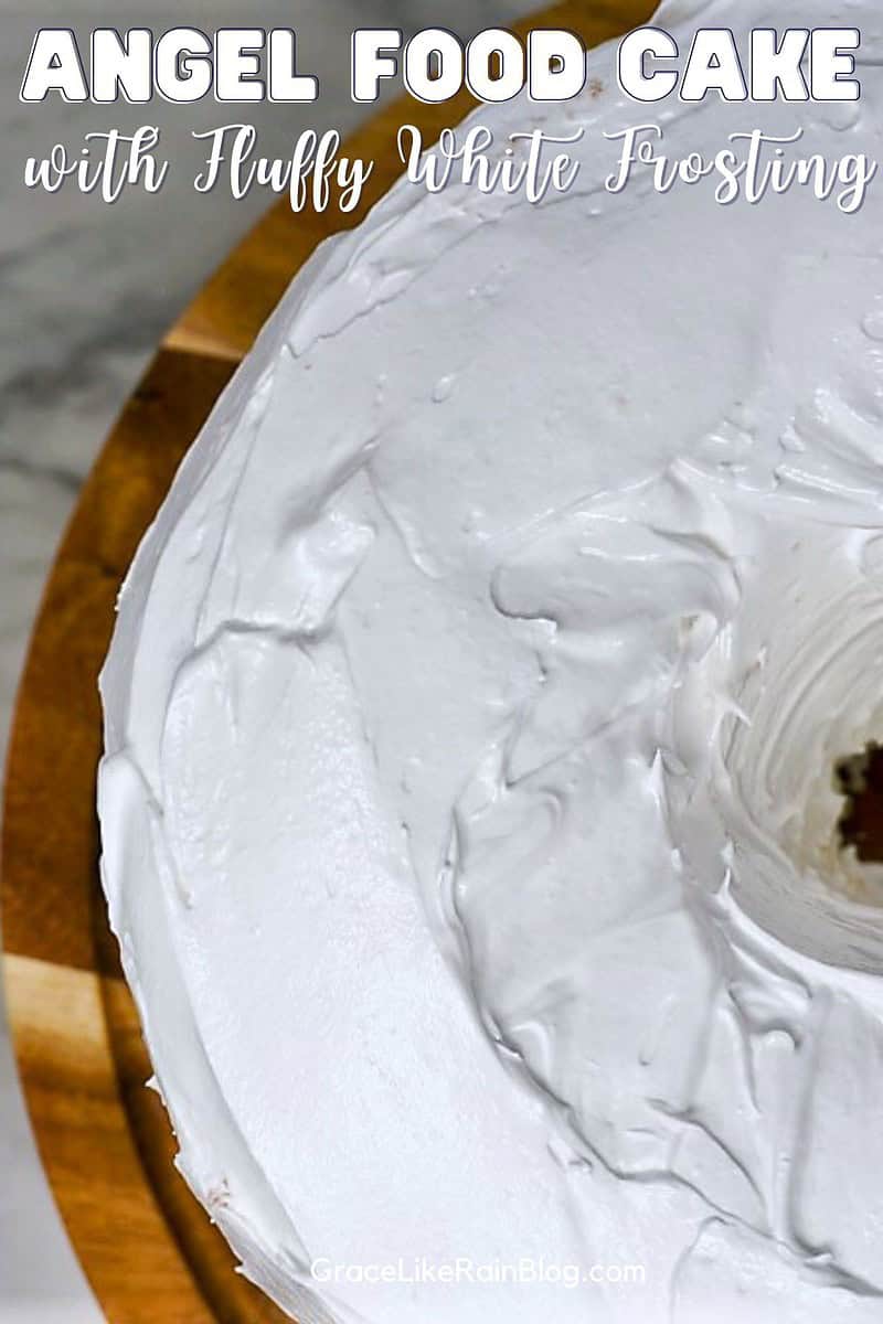 Angel Food Cake with Fluffy White Frosting - Grace Like Rain Blog