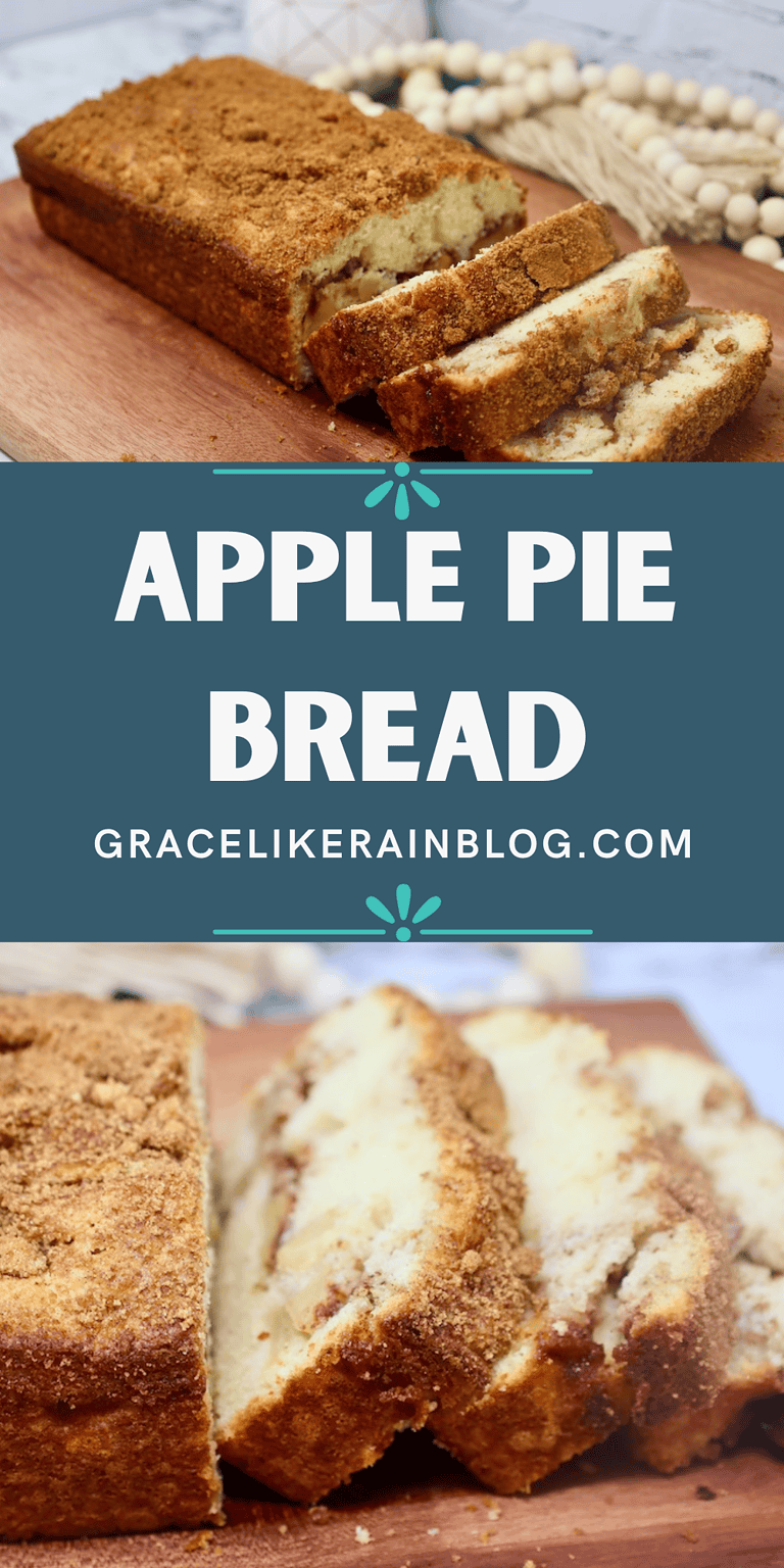 Apple Pie Bread - Grace Like Rain Blog