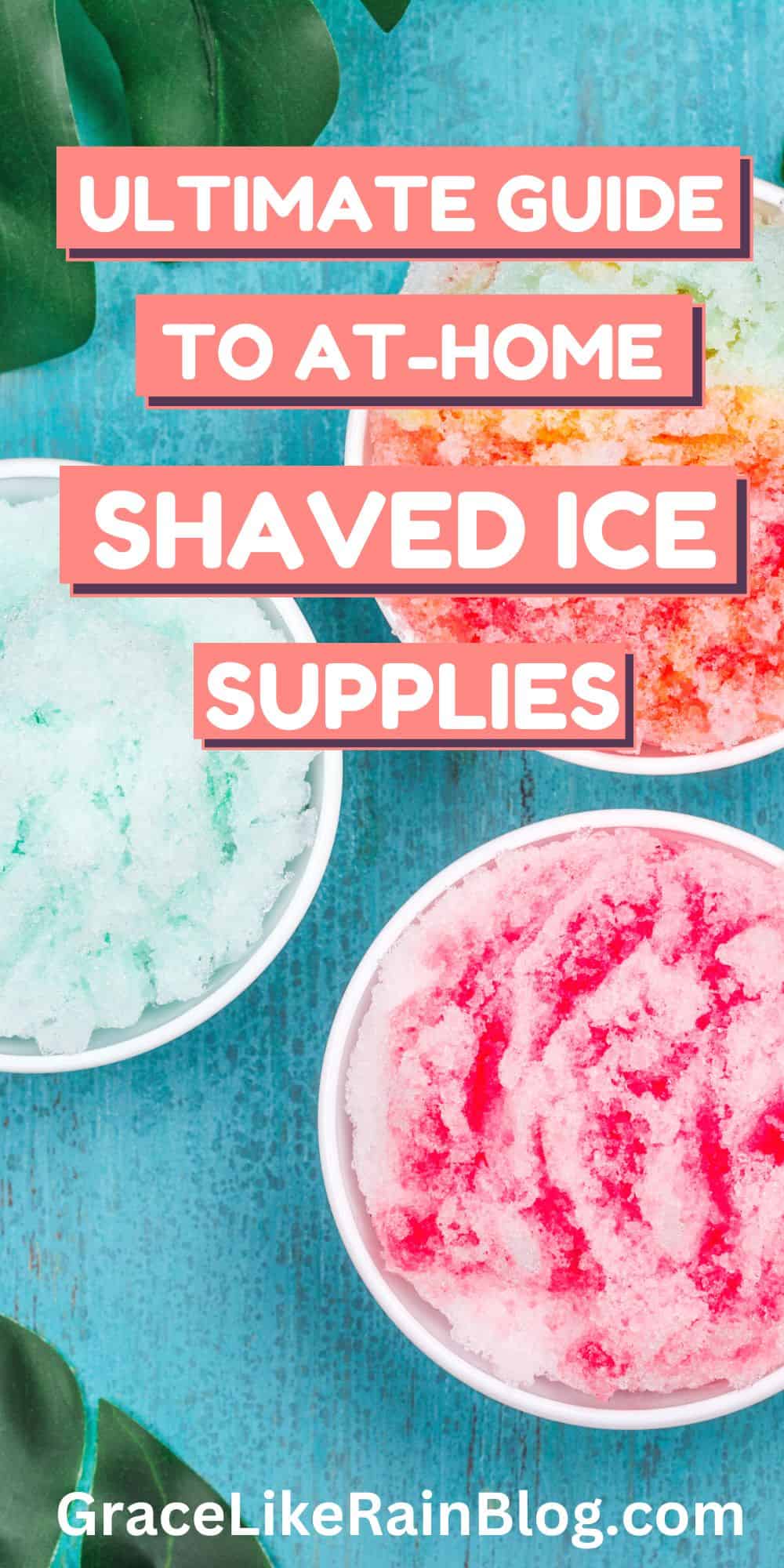 Making Shaved Ice At Home - Get Started With These Essential Supplies ...
