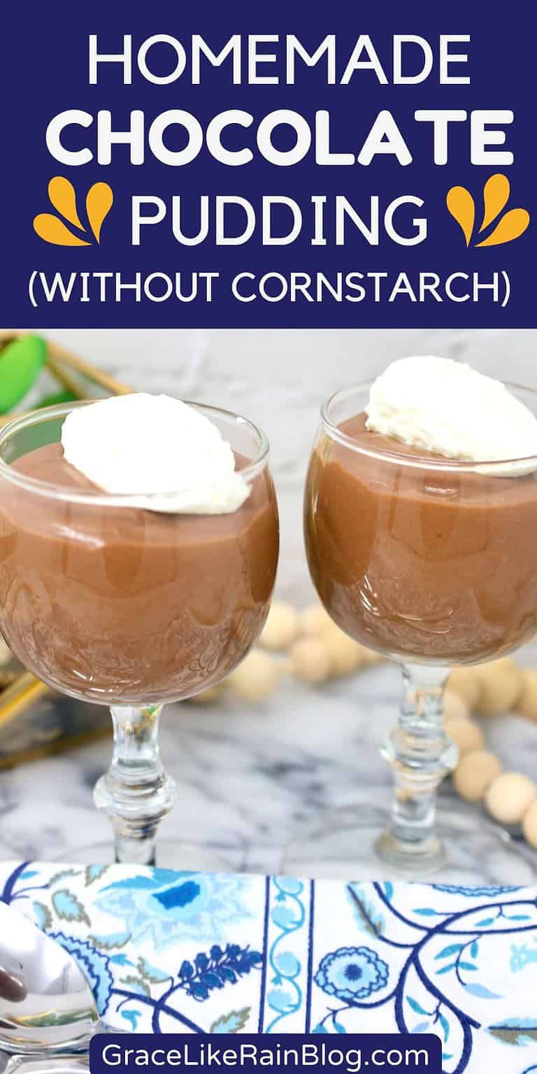 Best Homemade Chocolate Pudding Without Cornstarch - Grace Like Rain Blog