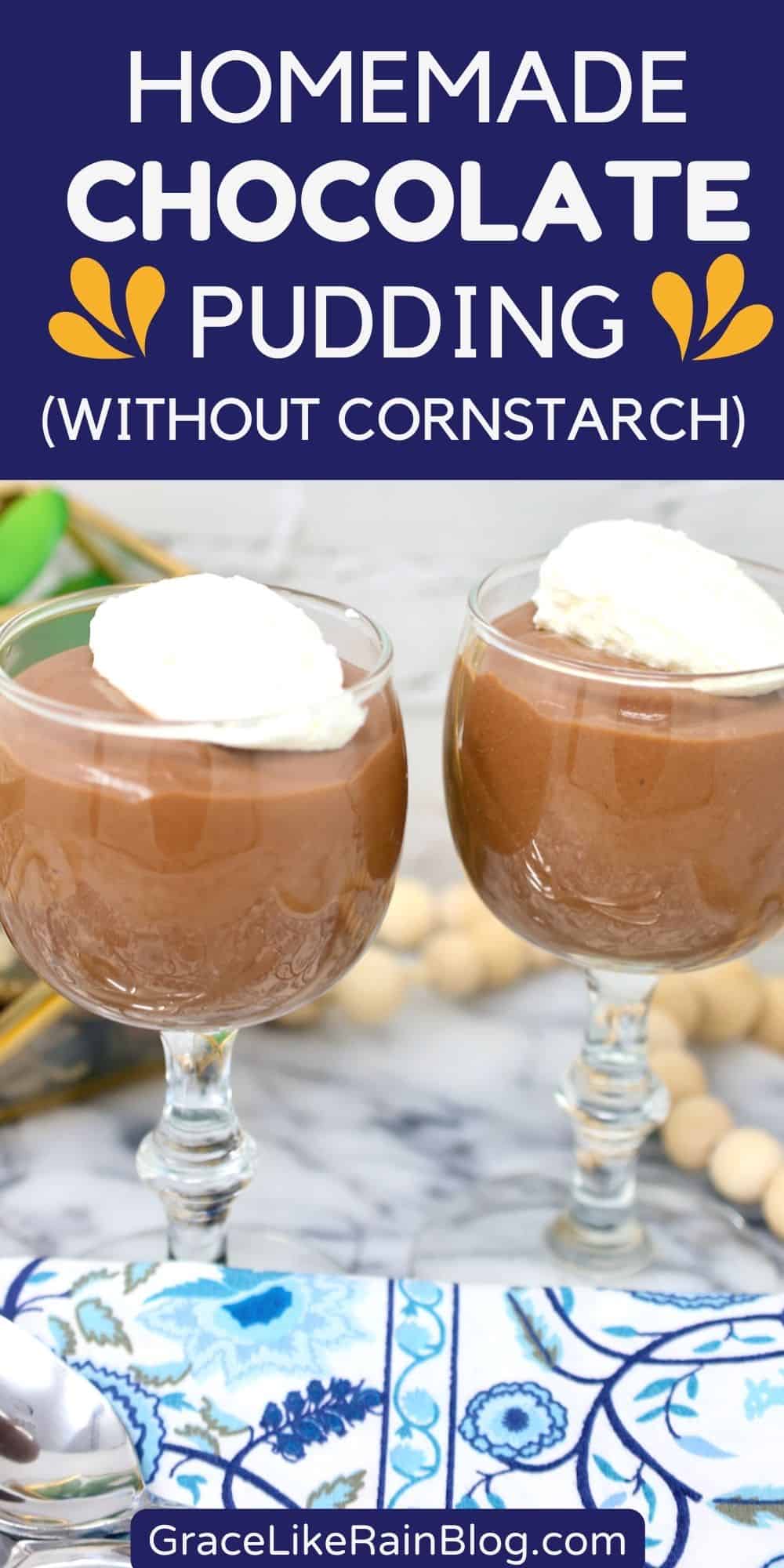 Best Homemade Chocolate Pudding Without Cornstarch - Grace Like Rain Blog