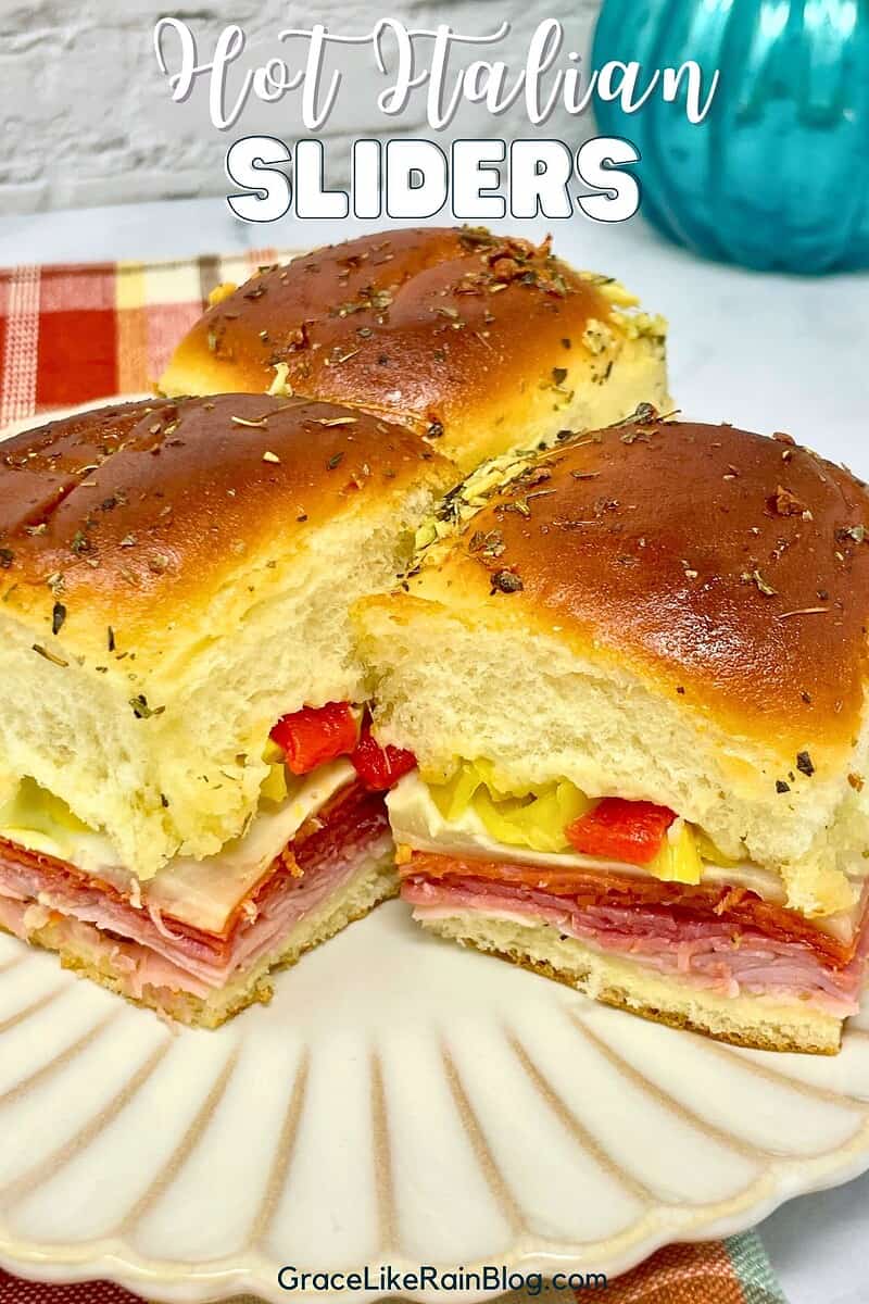 Hot Italian Sliders - Grace Like Rain Blog